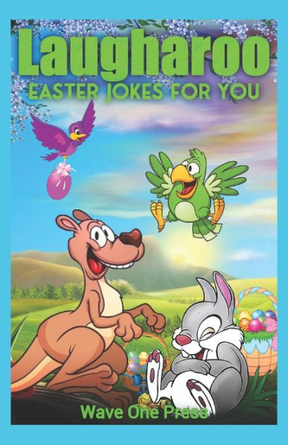Laugharoo Easter Jokes For You Goofy And Amusing Jokes For The