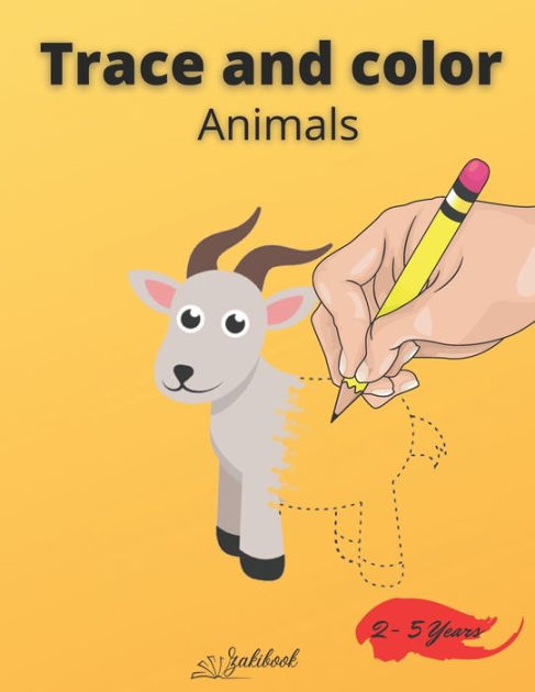 Trace and color animals: First Animal Coloring Book for Kids Ages 2-5 ...