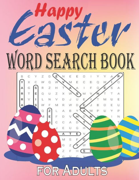 Happy Easter Word Search Book for Adults: A Fun Easter Word Search ...