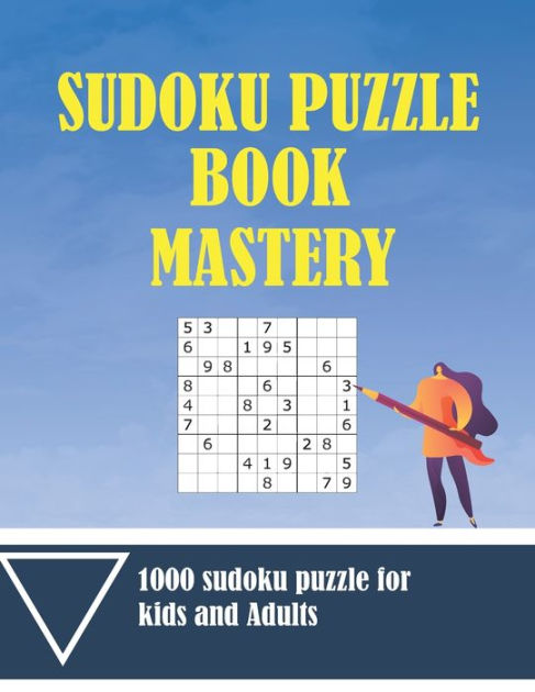sudoku puzzle book mastery: 1000 sudoku puzzle book by Adam Steven ...