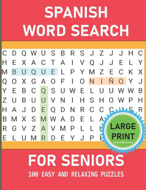 Spanish Word Search For Seniors Large Print 100 Easy And Relaxing spanish-word-search-for-seniors-large-print-100-easy-and-relaxing