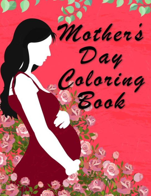 Mother's Day Coloring Book for Kids: Positive Coloring Patterns with ...