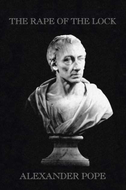 The Rape of the Lock by Alexander Pope, Paperback | Barnes & Noble®