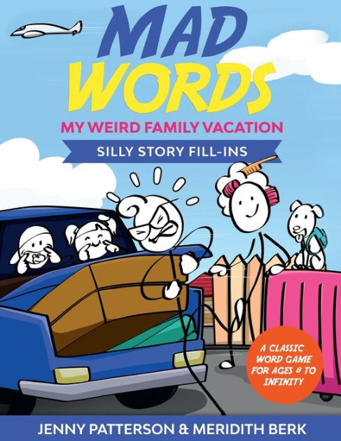 MAD WORDS - MY WEIRD FAMILY VACATION: SILLY STORY FILL-INS by Meridith ...