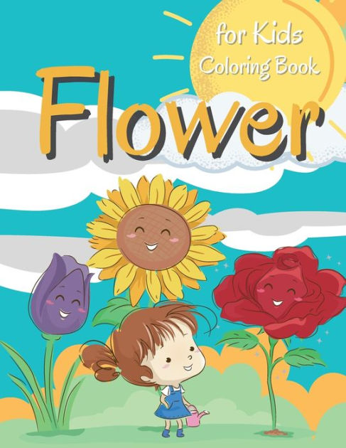 Flower Coloring Book for Kids: A Brilliant Collection of Cool Flower ...