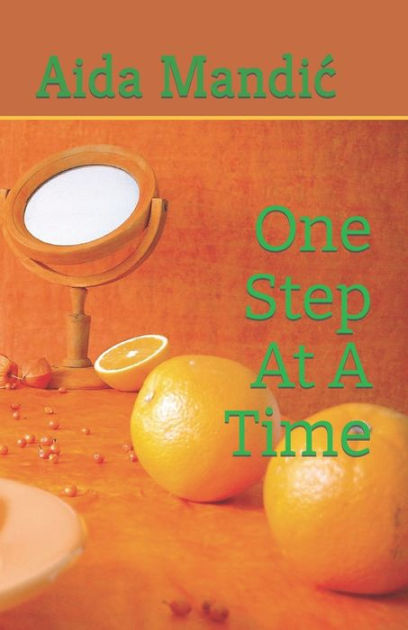 One Step At A Time by Aida Mandic, Paperback | Barnes & Noble®