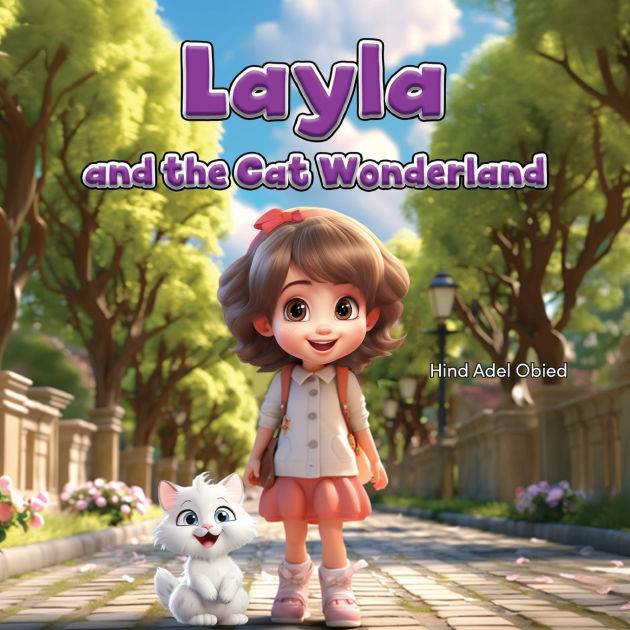 Layla and the Cat Wonderland by Hind Adel Obied, Paperback | Barnes & Noble®
