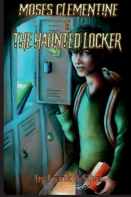 Moses Clementine And The Haunted Locker by Frank Silva, Paperback ...