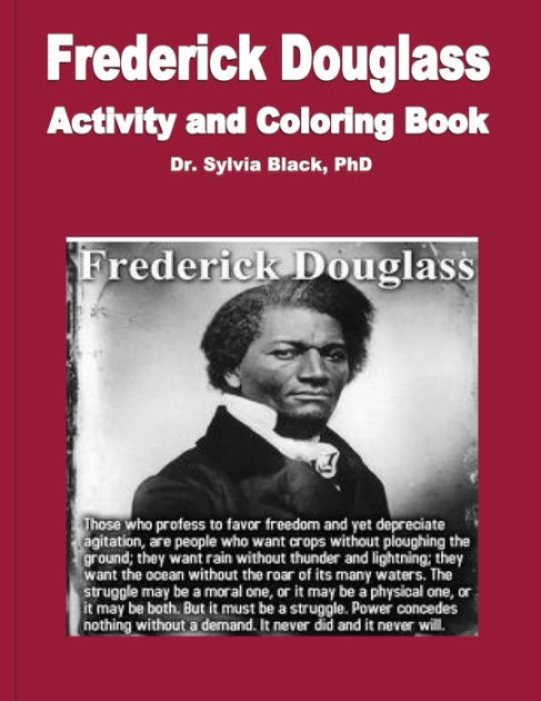 Frederick Douglass Activity and Coloring Book by Dr. Sylvia Black ...