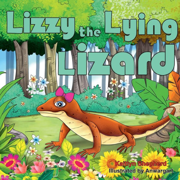 Lizzy the Lying Lizard: A Cute Children Story to Teach Children about Telling the Truth and ...