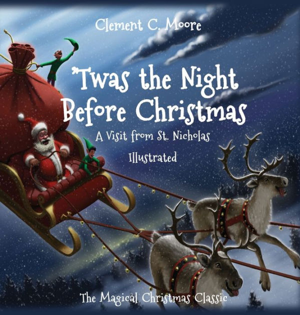 'Twas the Night Before Christmas: A Visit from St. Nicholas by Clemont ...