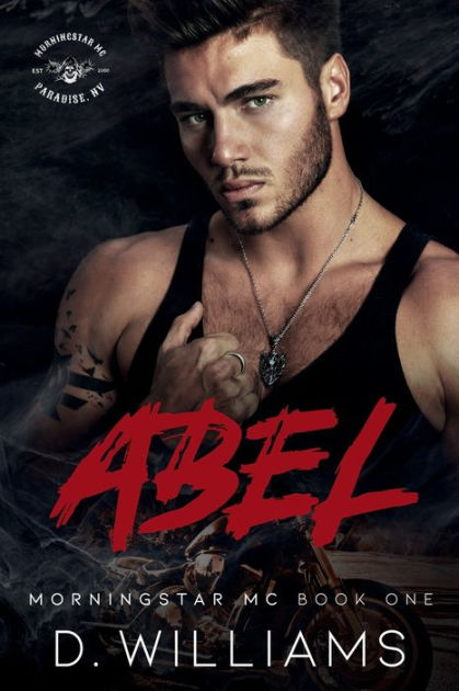 Abel: A MorningStar MC Novel Book 1 by D Williams, Paperback | Barnes & Noble®