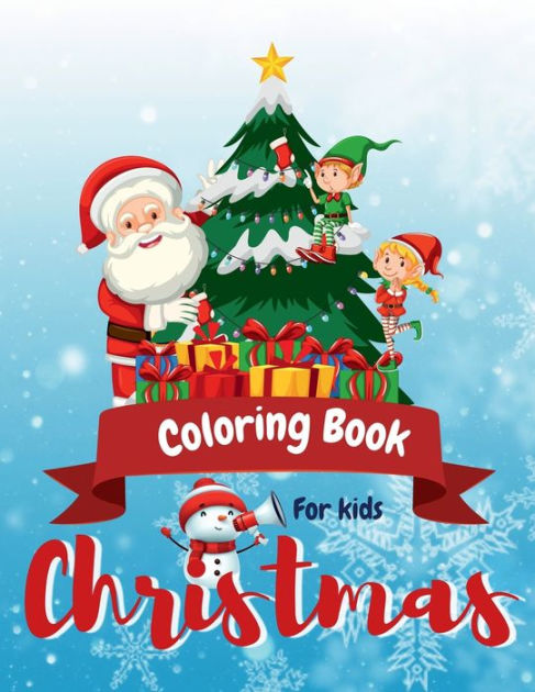 Christmas Coloring Book For Children: The Big Christmas Coloring Book ...