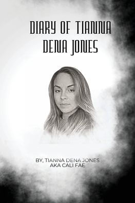 Diary of Tianna DeNA Jones by Tianna DeNA Jones, Paperback | Barnes & Noble®