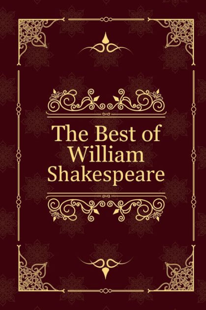 The Best of William Shakespeare: Romeo and Juliet, Hamlet, Macbeth by ...