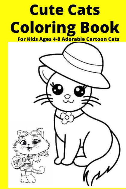 Cute Cats Coloring Book For Kids Ages 4-8 Adorable Cartoon Cats by ...