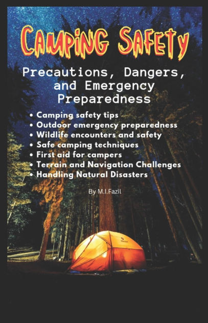Camping Safety: Precautions, Dangers, and Emergency Preparedness ...