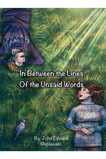 In Between the Lines Of the Unsaid Words by John Poplawski, Paperback | Barnes & Noble®