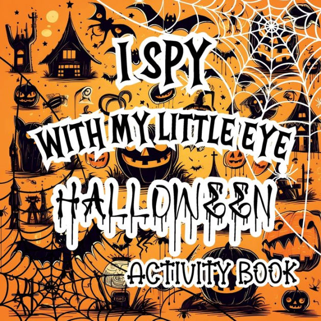 I Spy Halloween Spooky I Spy for Little Trick-or-Treaters Ages 2-5 by ...