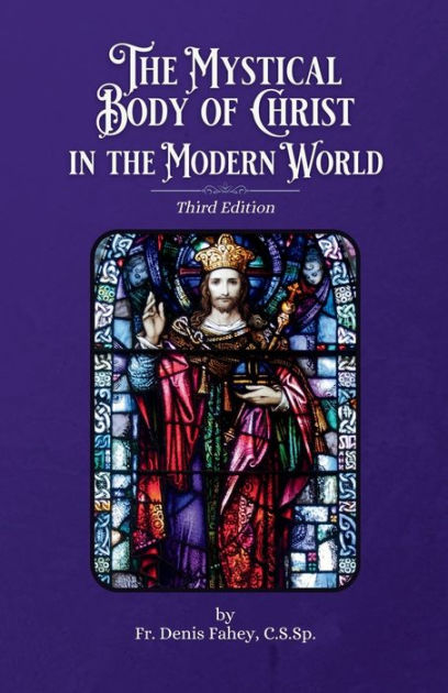 The Mystical Body of Christ in the Modern World by C.S.Sp. Rev. Denis ...