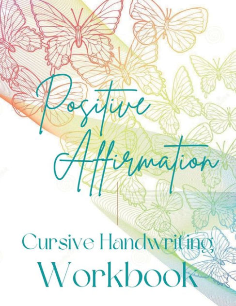 Positive Affirmation Cursive Handwriting Workbook for Teens: Practice ...
