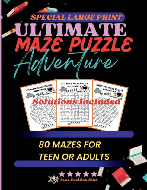 Ultimate Maze Puzzle Adventure: Ultimate Mixed Maze Book: 80 Maze ...