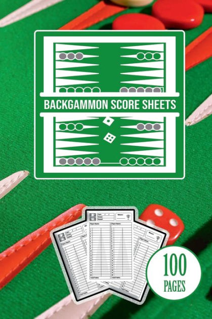 Backgammon Score Sheets: 100 Pages by Sarah Frances, Paperback | Barnes & Noble®