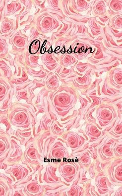 Obsession by Esme Rose, Paperback | Barnes & Noble®