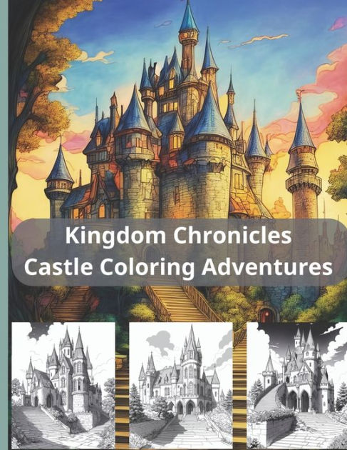 Kingdom Chronicles Castle Coloring Adventures by Hùng Vu Phan ... Kingdom Chronicles Castle Coloring Adventures by Hùng Vu Phan ...