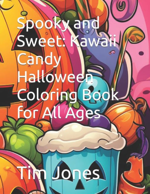 Spooky and Sweet: Kawaii Candy Halloween Coloring Book for All Ages by ...