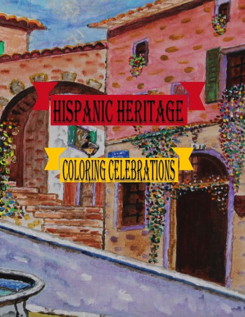 Hispanic Heritage Coloring Celebrations: A Vibrant Journey Through ...