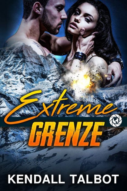 Extreme Grenze: Romantischer Thriller by Kendall Talbot, Paperback | Barnes & Noble®