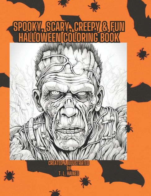 Spooky, Scary, Creepy & Fun Halloween Coloring Book by T. L. Haines ...