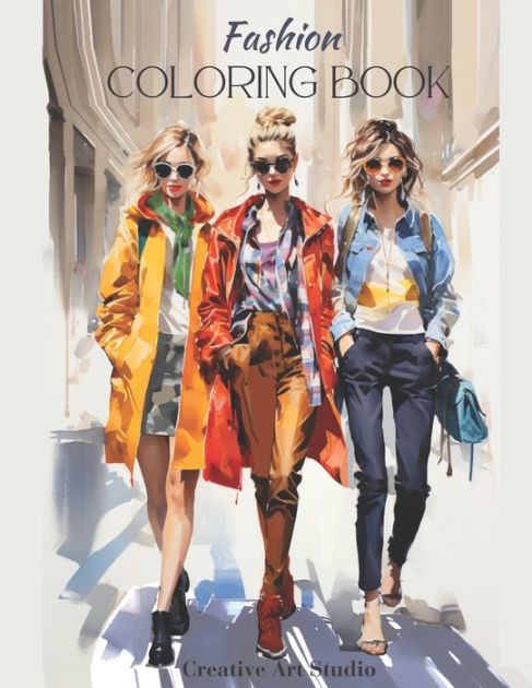 Fashion Coloring Book: For School Girls & Teens by Creative Art Studio ...