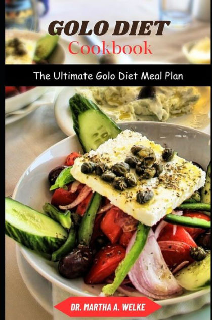 Golo Diet Cookbook The Ultimate Golo Diet Meal Plan By Dr Martha A