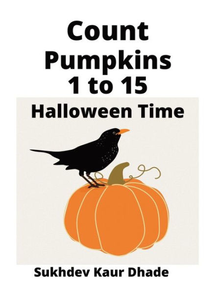 Count Pumpkins 1 to 15: Halloween Time by sukhdev dhade, Paperback ...