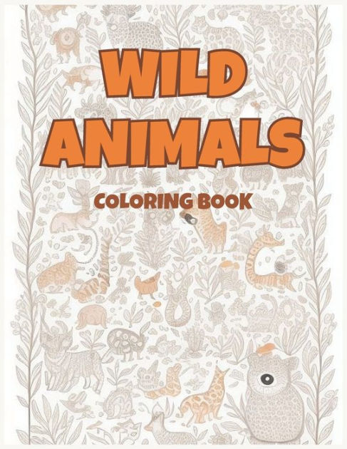 Wild Animals: Large Print Coloring Book for Children and Adults to ...
