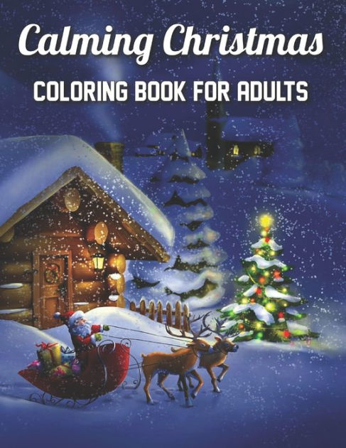 Calming Christmas Coloring Book for Adults: Christmas Large Print Bold ...