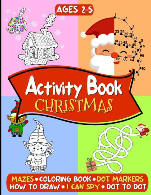 Christmas Activity Book for Kids Ages 2-5: Amazing Christmas Journey ...
