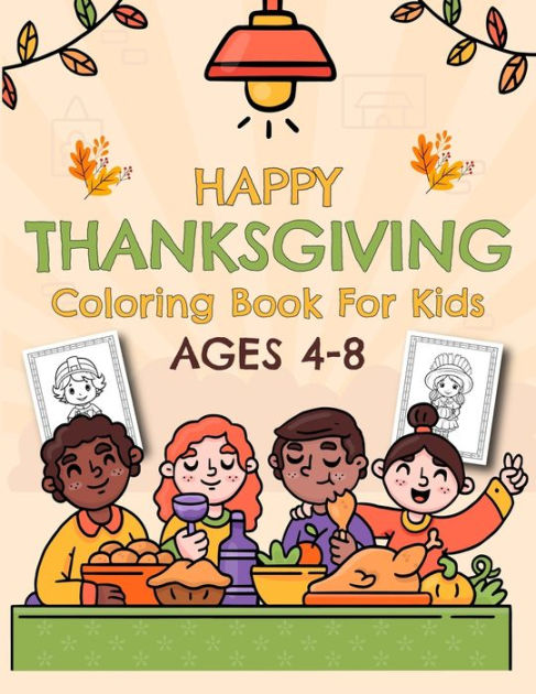 Happy Thanksgiving Coloring Book For Kids Ages 4-8: 50 Fun and Easy ...