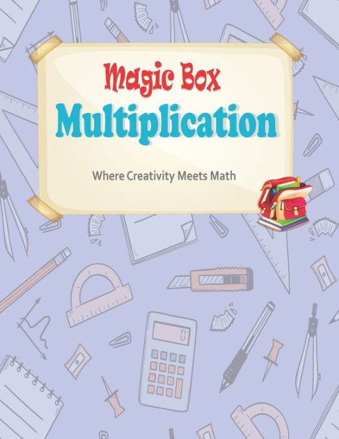 Magic Box Multiplication: Where Creativity Meets Math : Multiplication ...