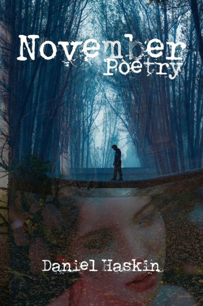 November: Poetry by Daniel J Haskin, Paperback | Barnes & Noble®