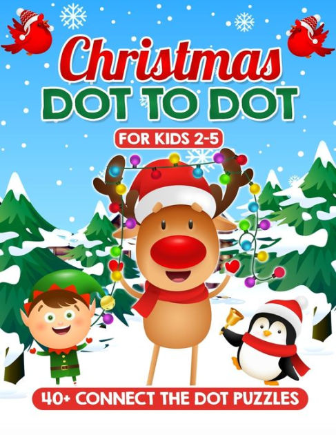 Christmas Dot to Dot for Kids Ages 2-5: Education and Fun with Xmas ...