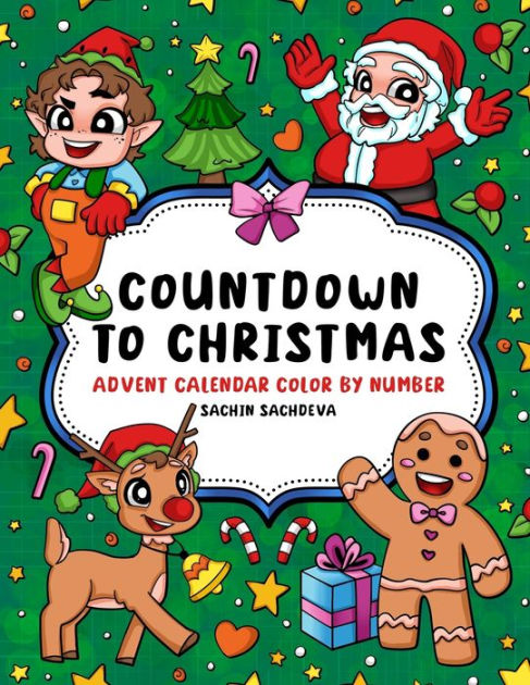 Countdown to Christmas: Advent Calendar Color by Number Coloring Book ...