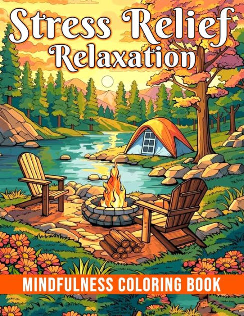 Stress Relief Relaxation Mindfulness Coloring Book: Adult Coloring Book ...