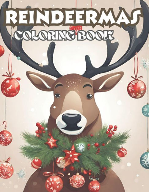 REINDEERMAS: A creative and fascinating reindeer coloring book for all ...