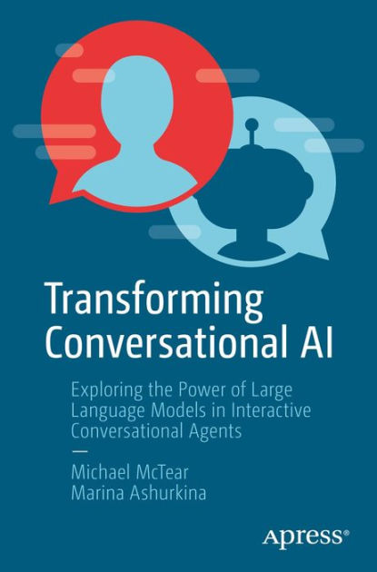 Transforming Conversational AI: Exploring the Power of Large Language ... Transforming Conversational AI: Exploring the Power of Large Language ...