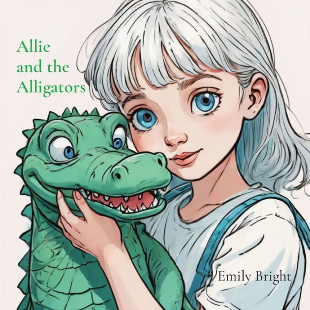 Allie and the Alligators by Emily Bright, Paperback | Barnes & Noble®