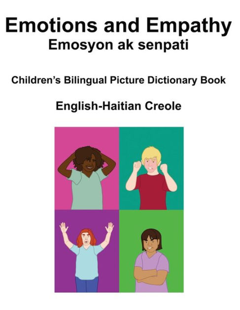 English-Haitian Creole Emotions and Empathy / Emosyon ak senpati ...