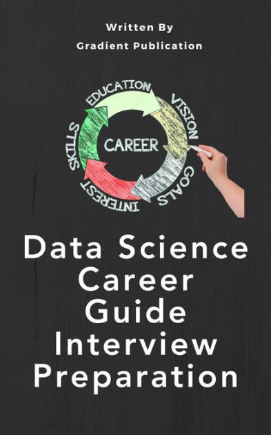 Data Science Career Guide Interview Preparation By Gradient Publication Ebook Barnes And Noble®